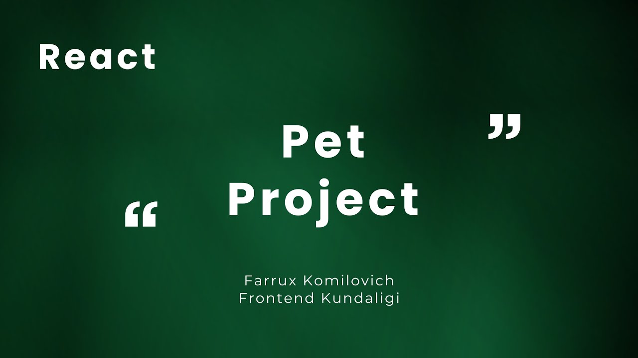 Pet Project | 1-qisim - YouTube