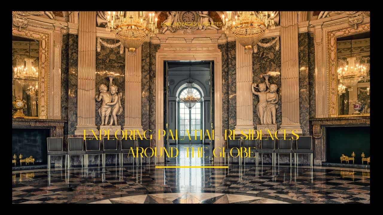 Exploring Palatial Residences around the globe - YouTube