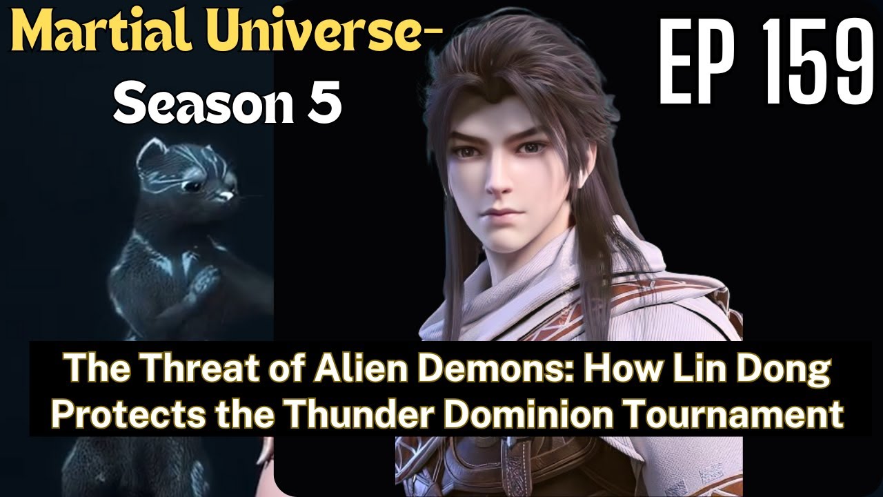[EP159] The Threat of Alien Demons: How Lin Dong Protects the Thunder ...