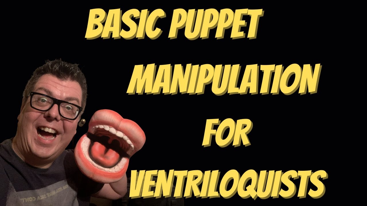 Basic Puppet Manipulation For Ventriloquists YouTube Basic Puppet Manipulation For Ventriloquists YouTube