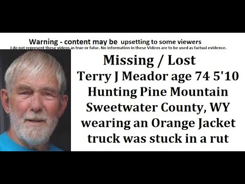 Missing Terry J Meador age 74 Hunting Pine Mountain Sweetwater County ...