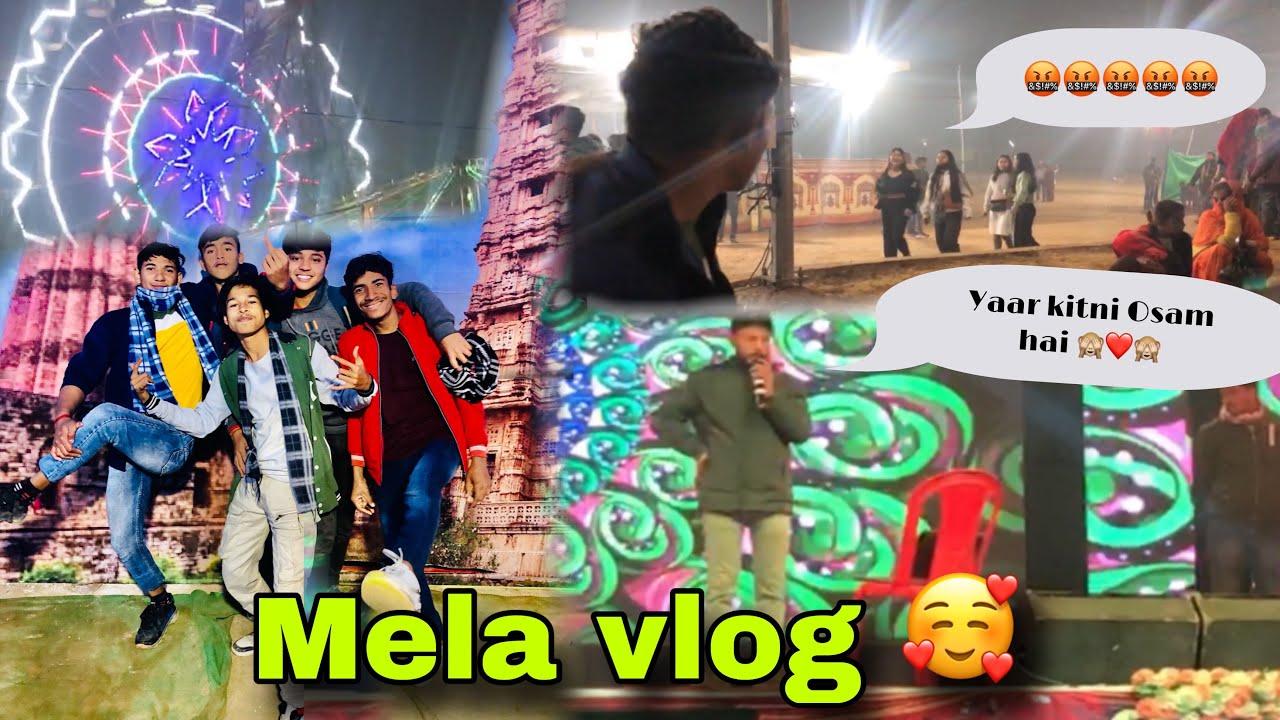 Mela vlog 🥰 || dosto ne ladkiyo se Kya Bol Diya 🤬🤬 || omg 😱 || my first vlog - YouTube