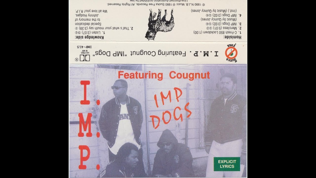 I.M.P. Featuring Cougnut - IMP Dogs (1990) [FULL ALBUM] (FLAC) [GANGSTA ...
