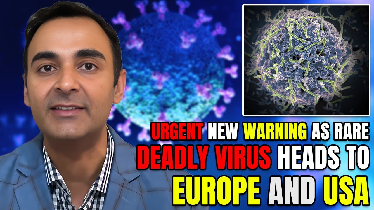 Urgent NEW WARNING as rare DEADLY VIRUS heads to Europe and USA - YouTube