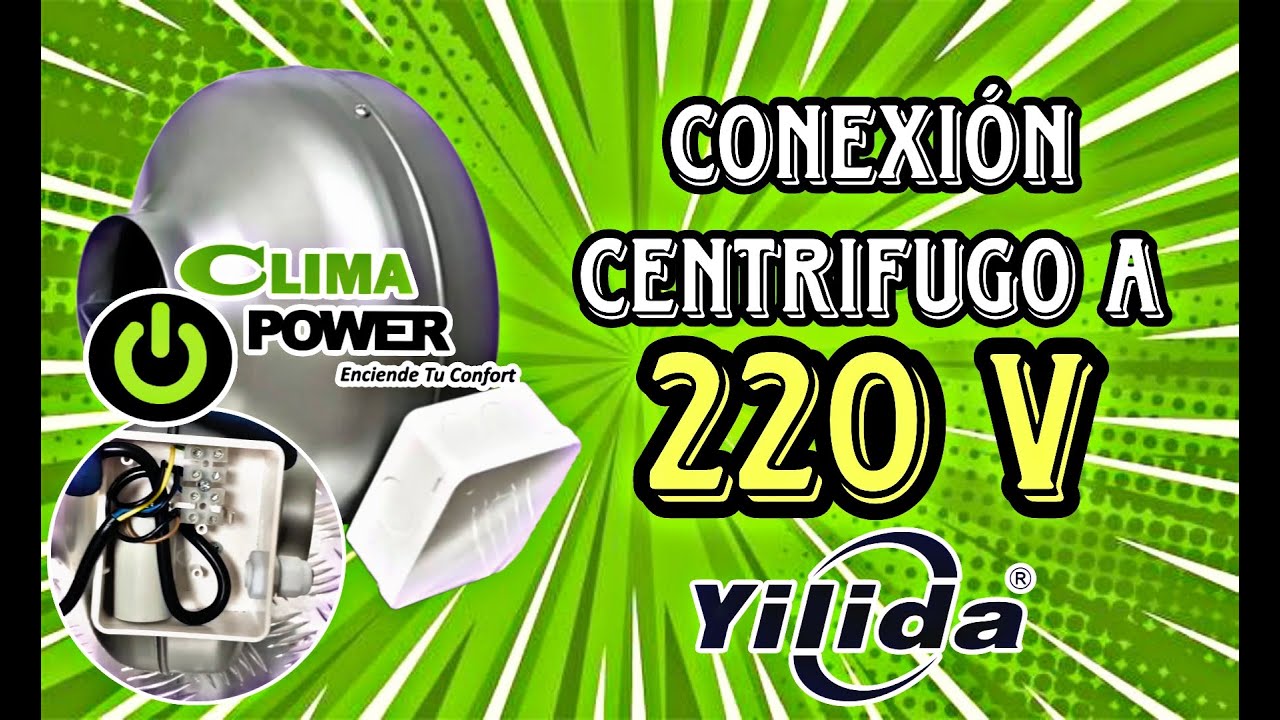 CLIMA POWER- Conexión centrífugo "Yilida Modelo GKE" a 220V - YouTube
