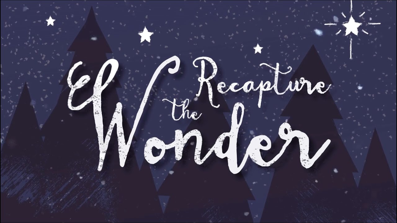 Recapture the Wonder - Week 1 - YouTube