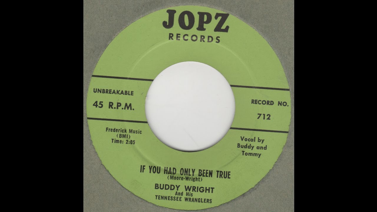 BUDDY WRIGHT-If You Had Only Been True JOPZ 712 - YouTube