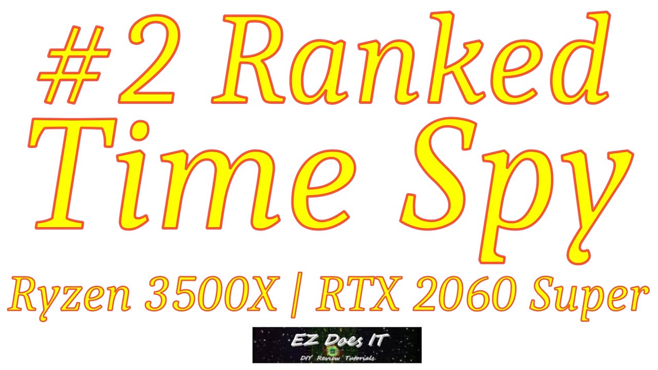#2 Ranked Time Spy Benchmark Ryzen 3500X | RTX 2060 Super - YouTube