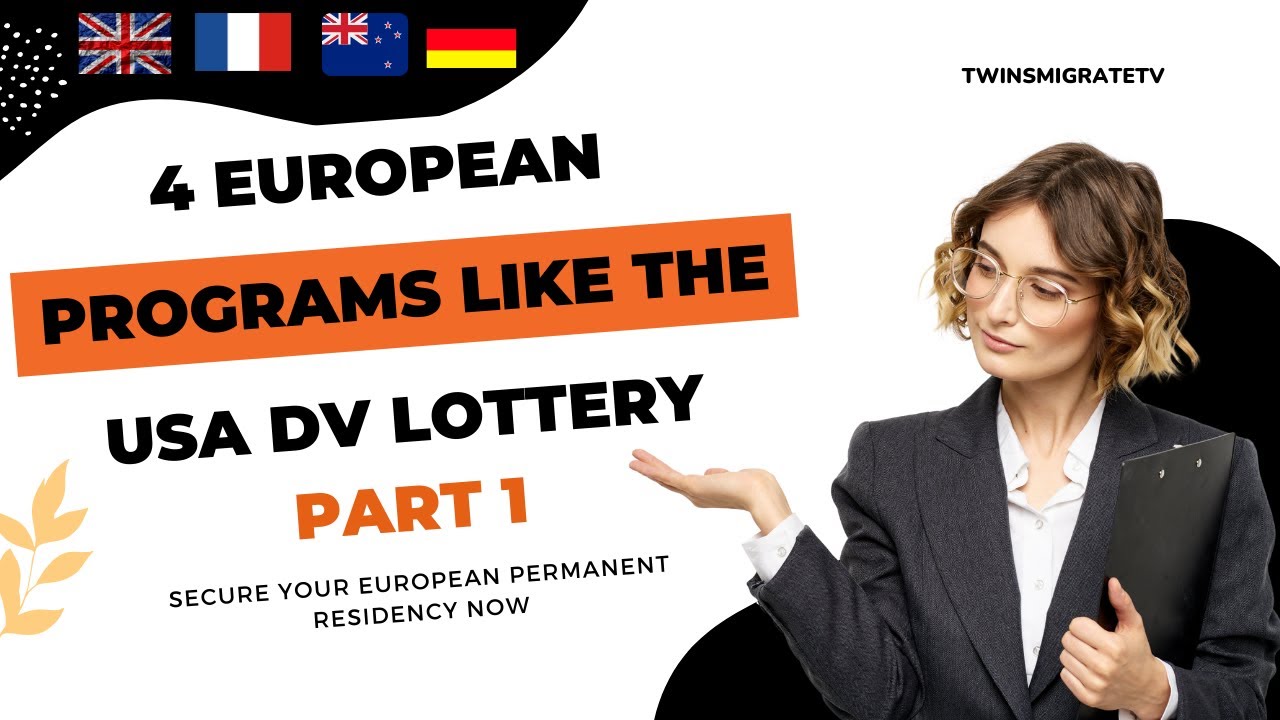 4 EUROPEAN PROGRAMS SIMILAR TO THE USA DV LOTTERY - PART 1 - YouTube