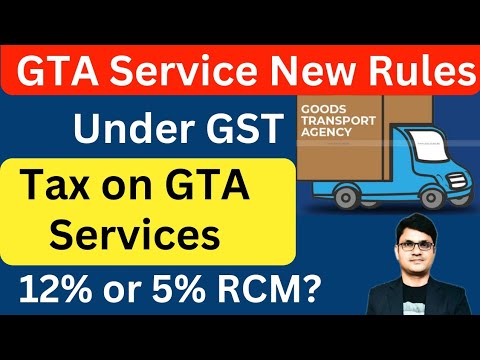 Goods Transport Agency in GST | GTA Rule under GST | RCM on GTA ...