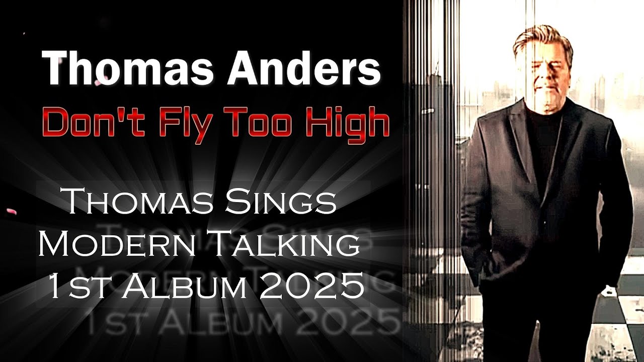 Don't Fly Too High 2025 - ♪Thomas Anders [💿HD Music Video] TOP HITS 💎 ...