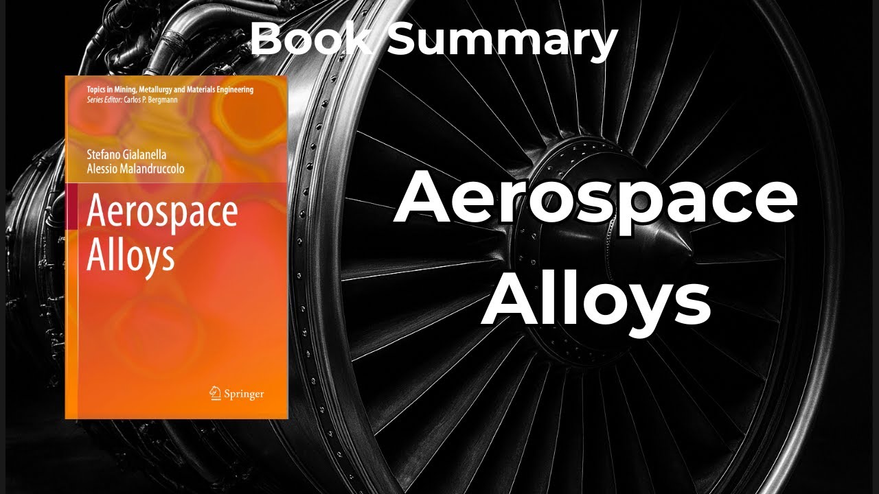 Aerospace Alloys by Gialanella & Malandruccolo – Book Summary Podcast ...