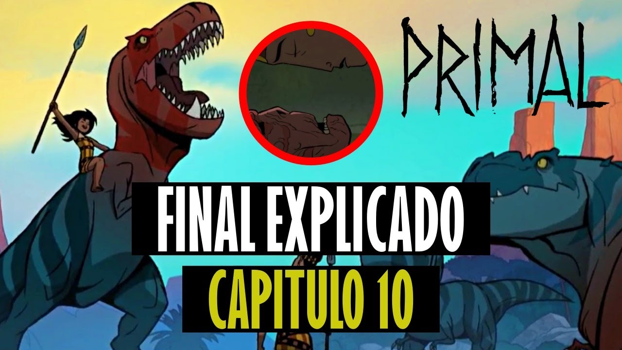 FINAL EXPLICADO PRIMAL TEMPORADA 2 ANÁLISIS Y TEORÍAS - YouTube