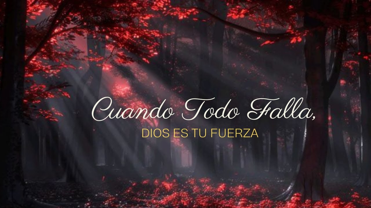 himno alabanza y adoración | Cuando Todo Falla, Dios Es Tu Fuerza - YouTube