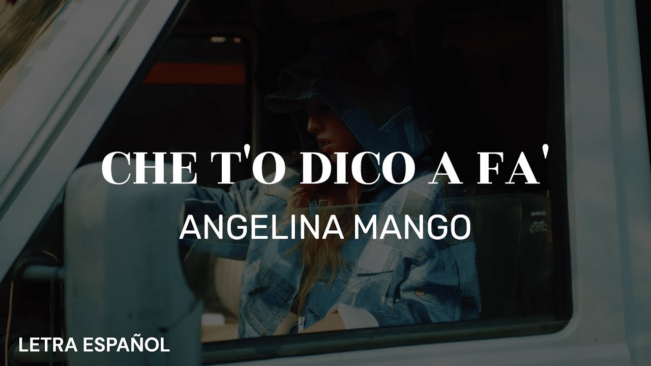 Che t'o dico a fa - Angelina Mango I Letra español - YouTube