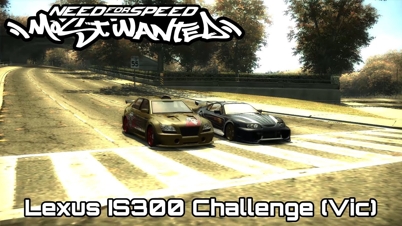 Need For Speed: Most Wanted, Lexus IS300 Challenge (VIC) - YouTube