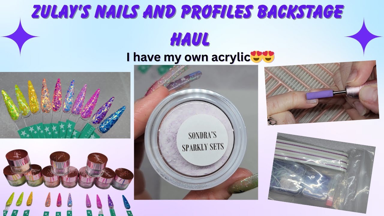 Nail Haul | Zulay's Nails and Profiles Backstage Haul | I Have My Own ...