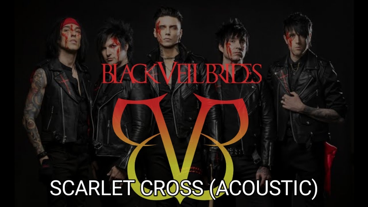 BLACK VEIL BRIDES - Scarlet Cross (Acoustic)(Lyrics) - YouTube