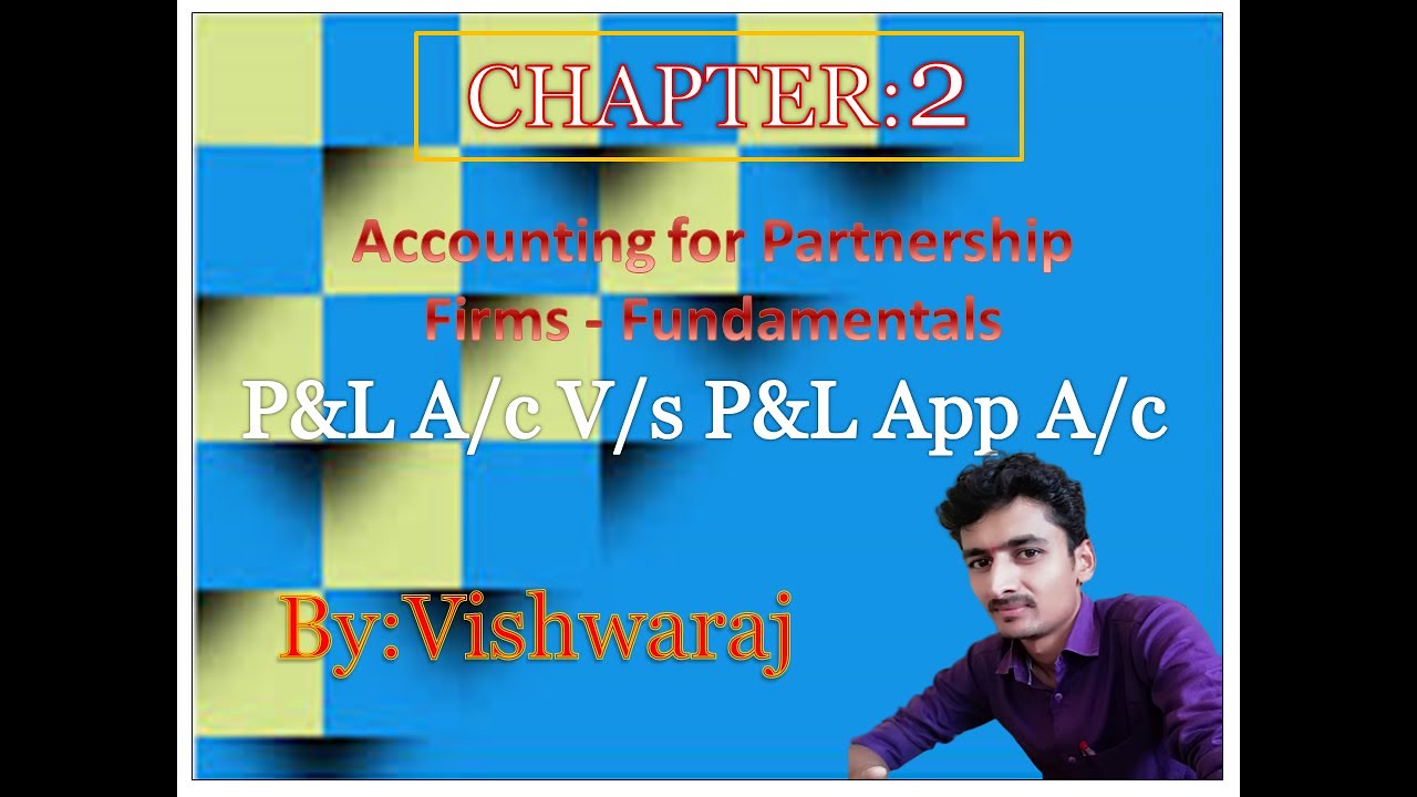 Difference between P&l A/c and P&l App A/c |Fundamentals of Partnership ...