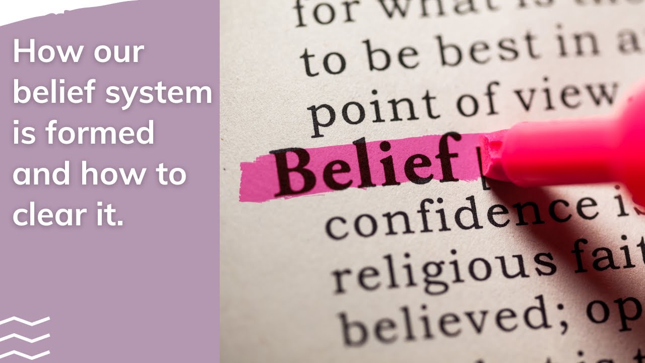 How our Belief System is formed - YouTube
