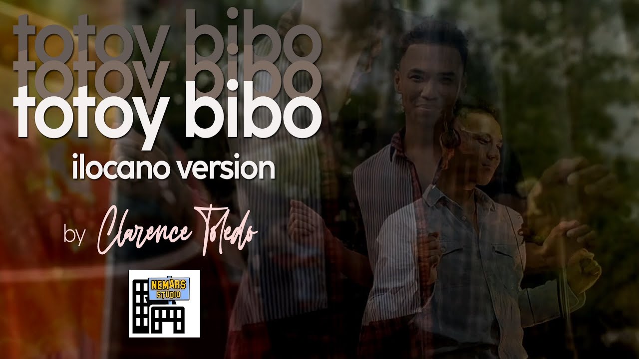 TOTOY BIBO (Ilocano Version) - YouTube