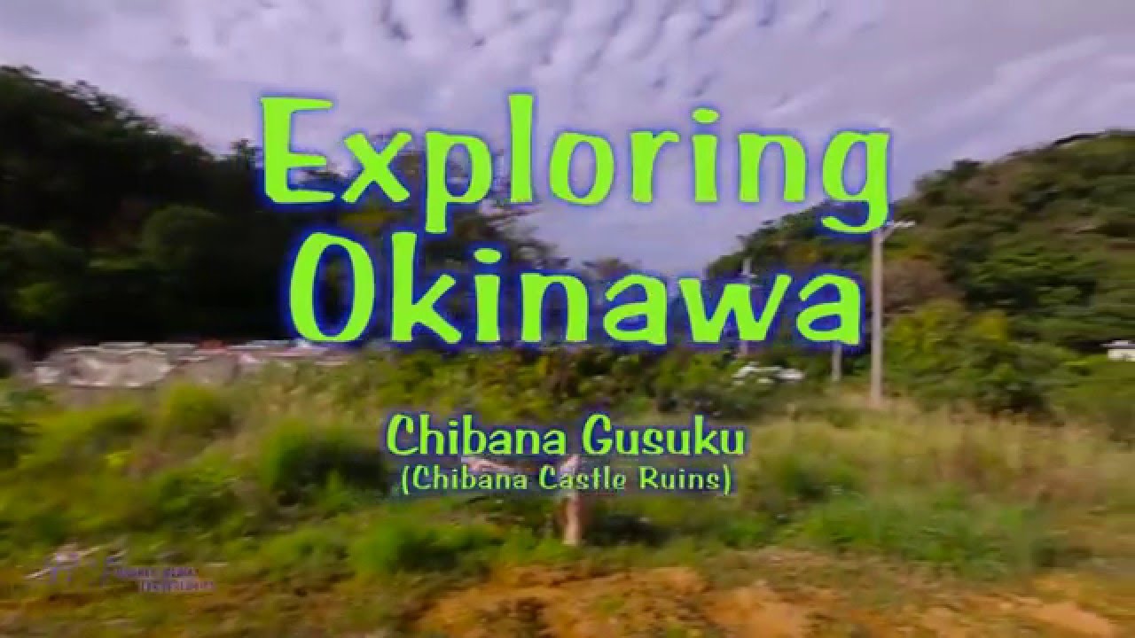 Chibana Castle Ruins - YouTube