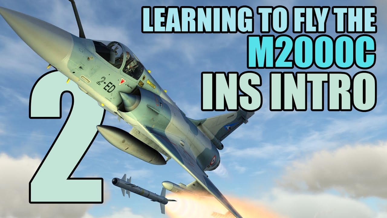 DCS : Learning to fly the M2000C - Tutorial #2 INS Introduction - YouTube