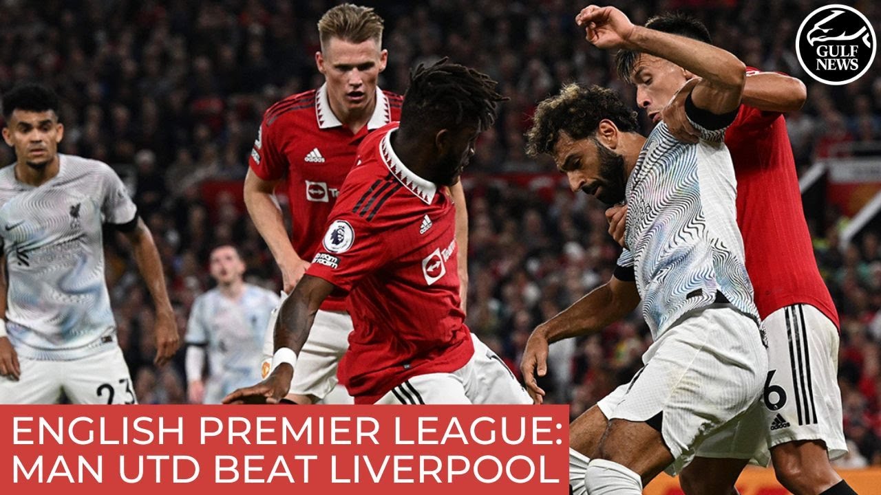 Man Utd beat Liverpool in huge English Premier League clash - YouTube