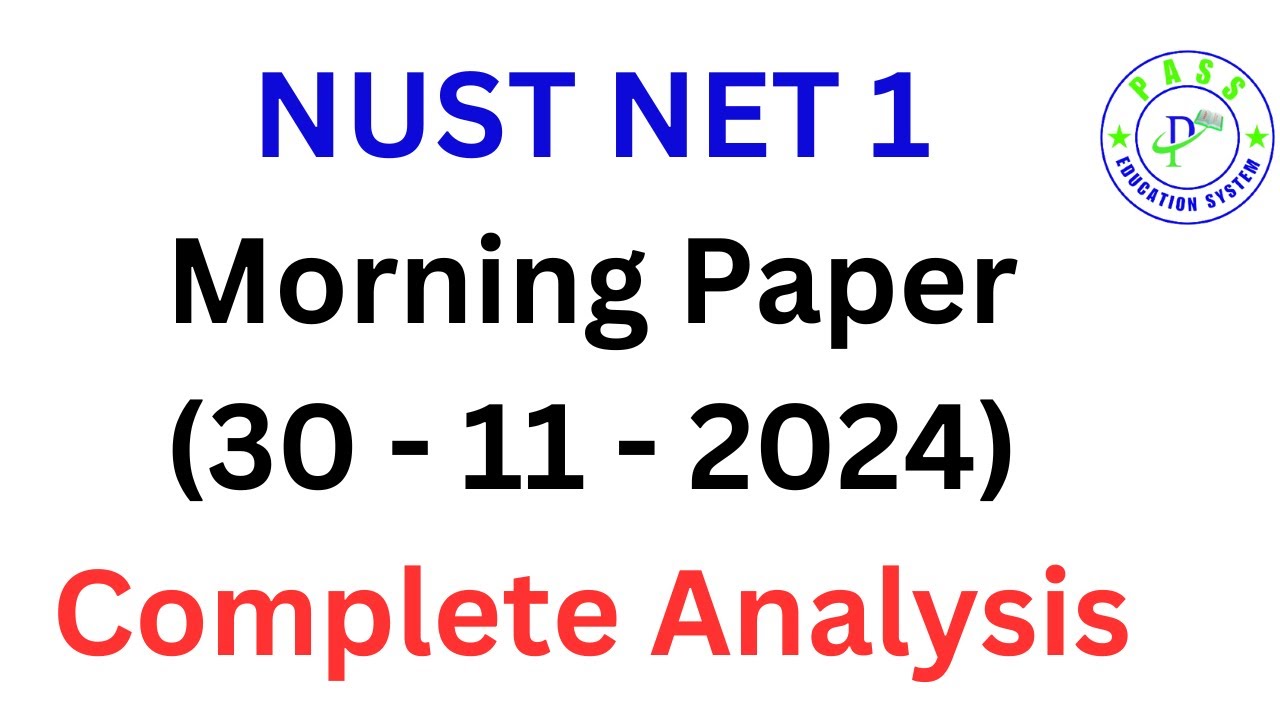 NUST NET 1 Complete Analysis 30th November Morning Paper I NUST NET 1 ...