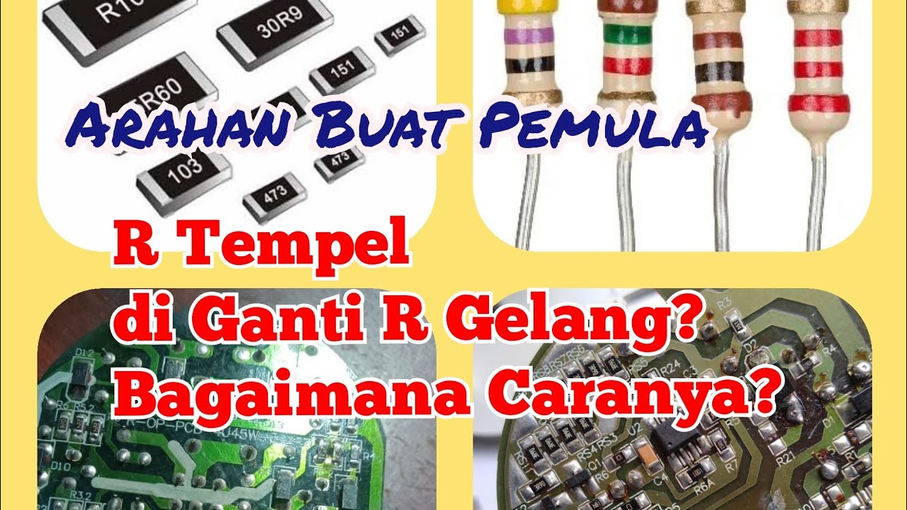 Mengganti Resistor tempel Dengan R biasa - YouTube