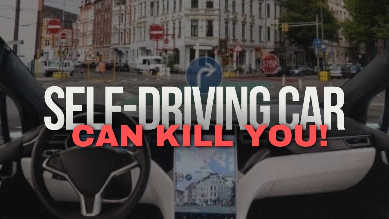 Self-Driving Cars Can Kill You | Driverless Cars Accidents | Human ...