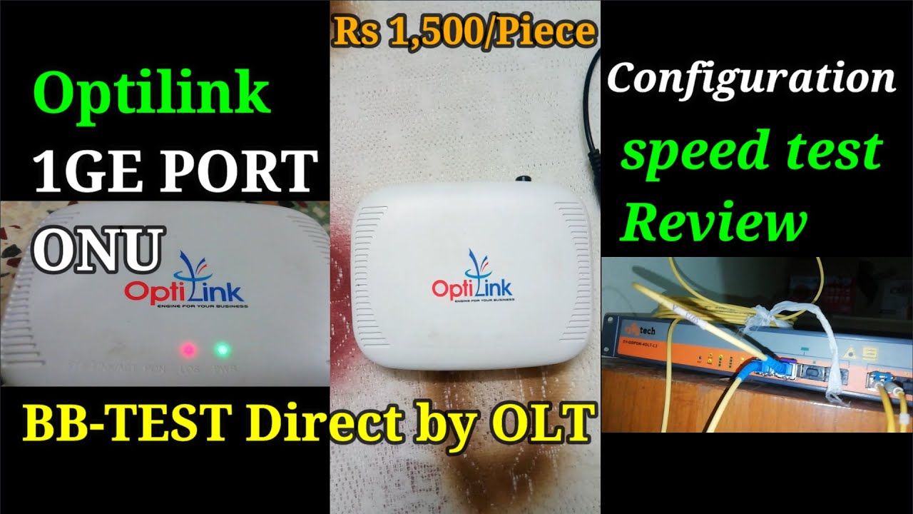 Bsnl ftth Optilink 1GE PORT ONU, BB-TEST Direct by OLT, Configuration ...