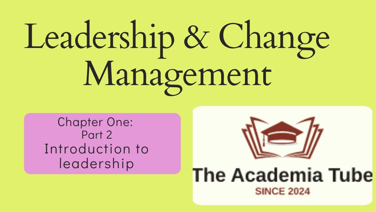 Leadership & Change Management: Chapter One: Part 2 about Introduction ...