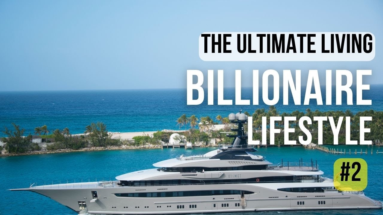 Billionaire Lifestyle - Lavish Living - YouTube