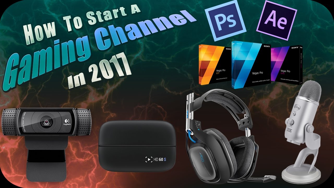 How To Start A Gaming Channel 2017 - YouTube