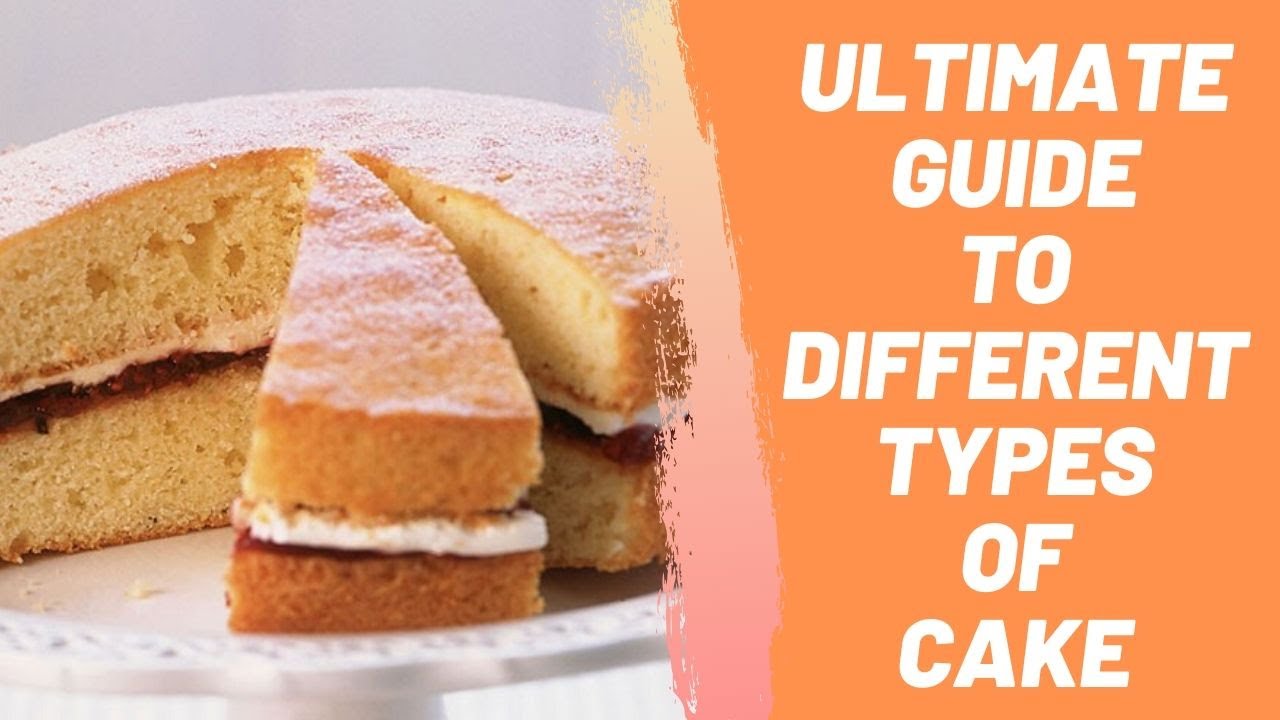 Ultimate Guide to Different Types of Cake - YouTube