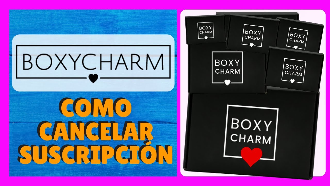🛒COMO CANCELAR LA SUSCRIPCION DE BOXYCHARM - YouTube