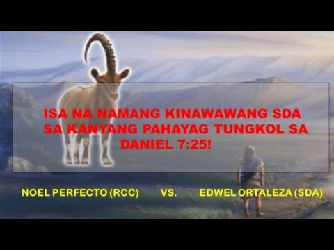 Friendly Discussion RCC Vs. SDA Topic: Daniel 7:25 ito ba ay ...
