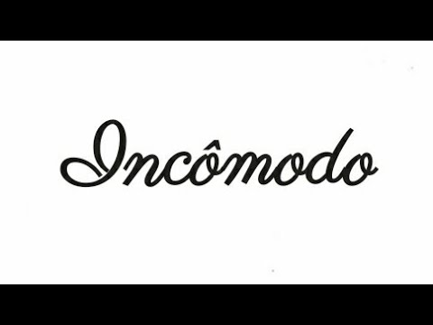 Como escrever Incômodo em inglês - YouTube