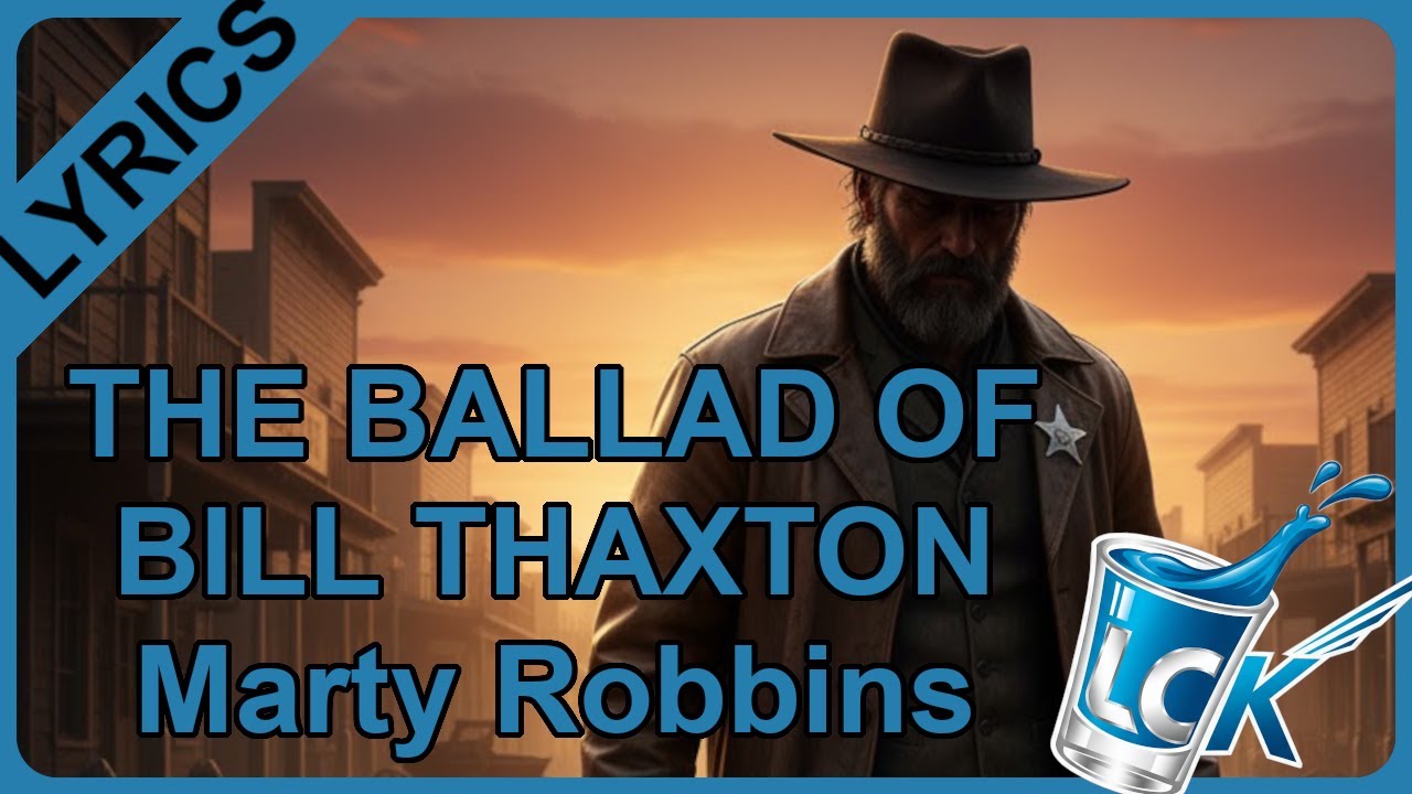 Marty Robbins - The Ballad Of Bill Thaxton [LYRICS] - YouTube