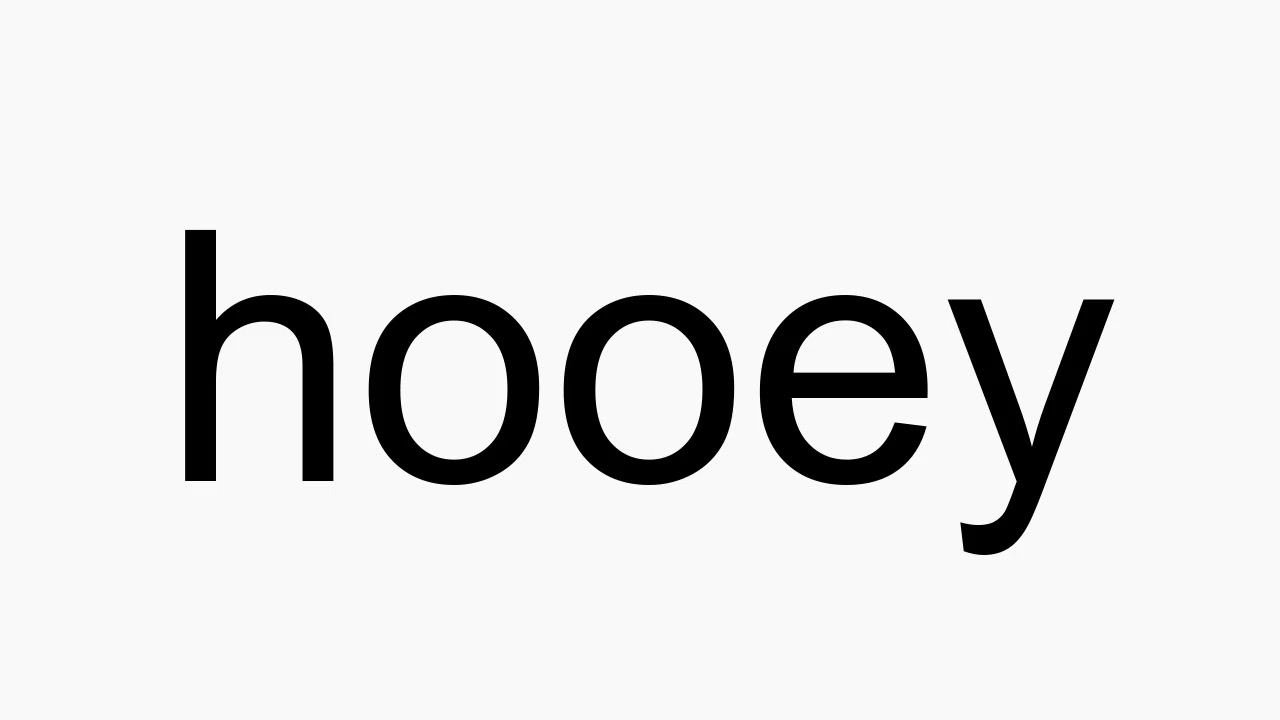 How to pronounce hooey - YouTube