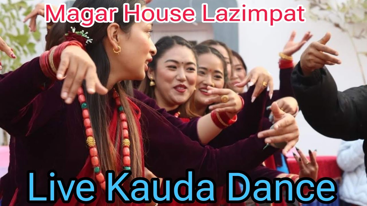 Live Kauda Dance || Magar House Lazimpat - YouTube
