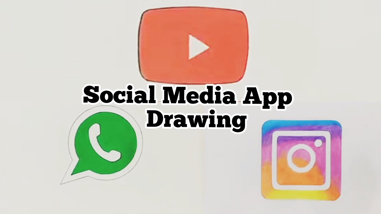 Social Media App Drawing - 3 Best logos YouTube , Whatsapp , Instagram ...