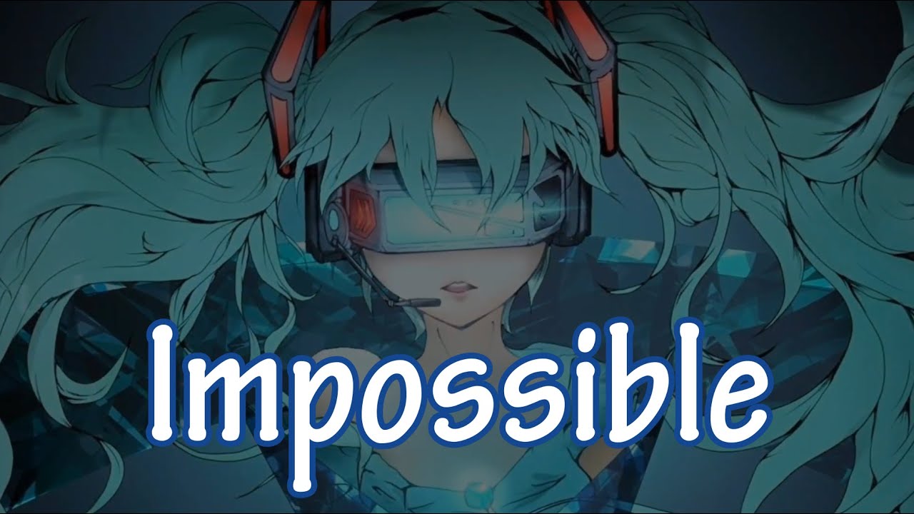 Nightcore - Impossible - (James Arthur-(Cover)) – (Lyrics) - YouTube