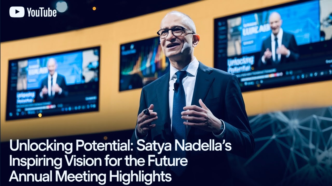 Unlocking Potential: SATYA NADELLA's Inspiring Vision for the Future ...