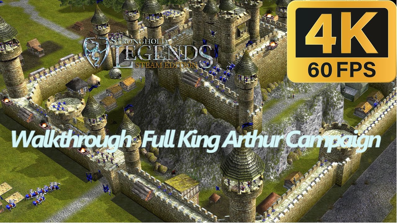 Stronghold Legends King Arthur Campaign Walkthrough (4k60FPS) - YouTube
