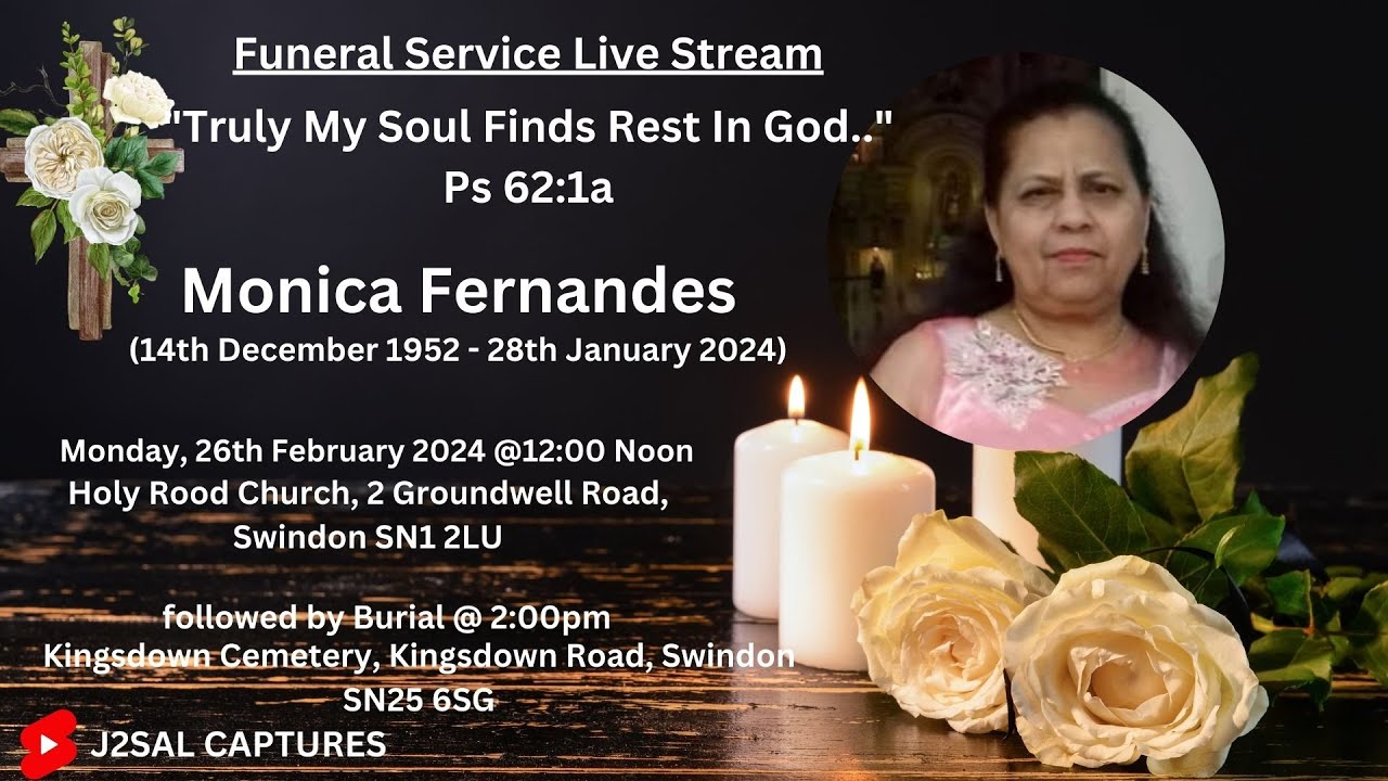MONICA FERNANDES - FUNERAL LIVE STREAM - 26TH FEBRUARY @12:00PM - YouTube
