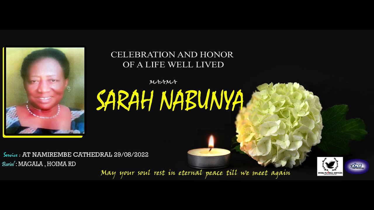CELEBRATING AND HONORING THE LIFE OF THE LATE MAAMA SARAH NABUNYA - YouTube