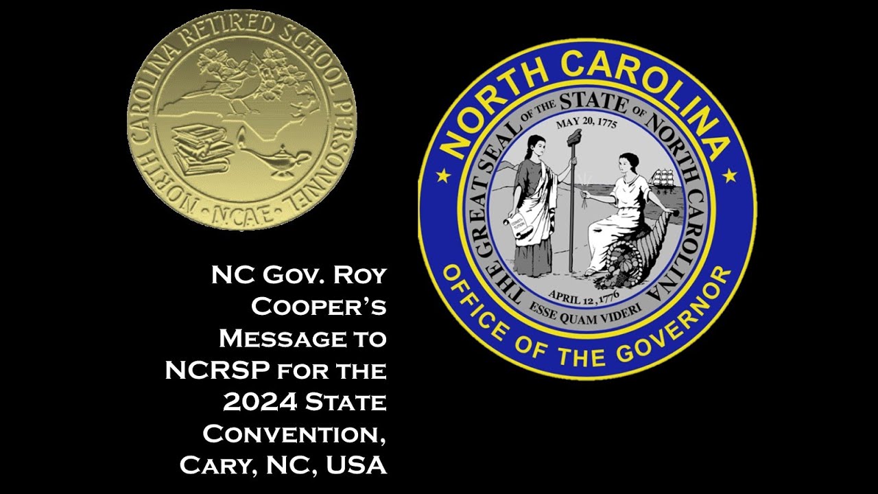 NCRSP Mar 2024 State Convention NC Gov. Roy Cooper's Message to Us ...