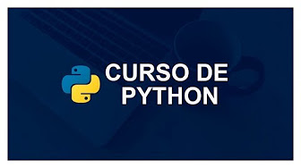 CURSO PYTHON 2020 COMPLETO DESDE CERO - YouTube